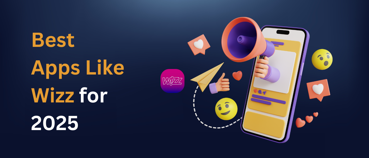 20 Best Apps Like Wizz for 2025 – Top Wizz Alternatives to Explore