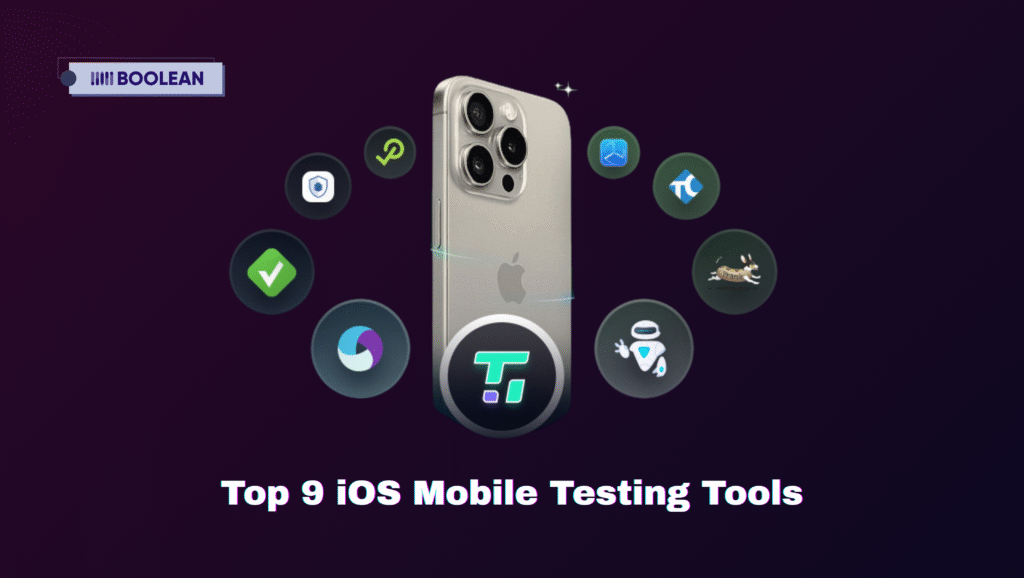 Top 9 iOS Mobile Testing Tools: Expert Guide for 2025