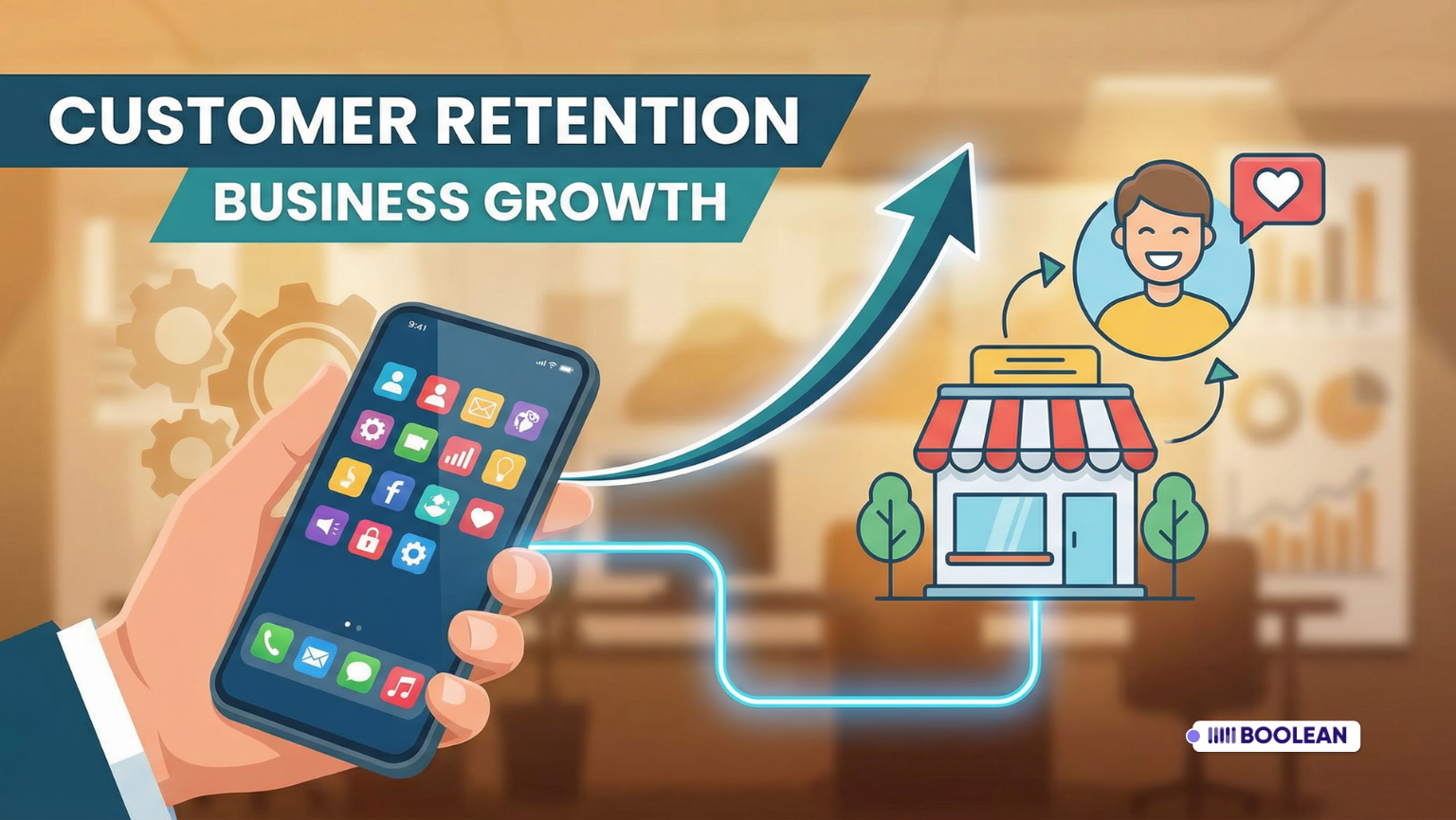 How Mobile Apps Improve Customer Retention for Businesses